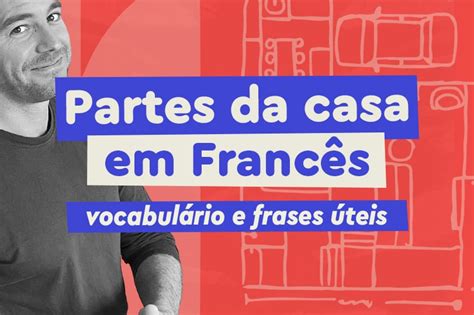 Vocabulário Da Casa Em Francês Frases úteis I Afrancesados