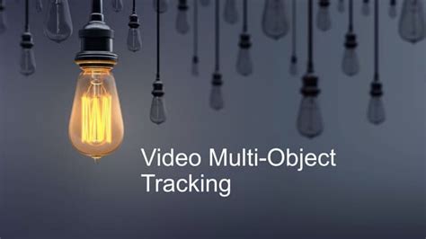 Video Multi Object Tracking Using Deep Learning Pptx