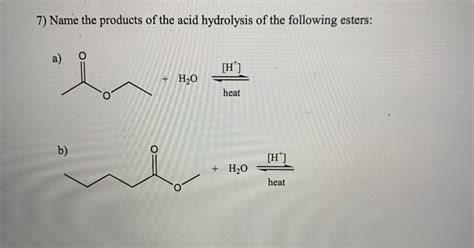 Solved Name The Products Of The Acid Hydrolysis Of The Chegg