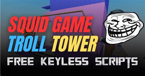 Keyless Squid Game Troll Tower Script Auto Slap Get All Slap Tp