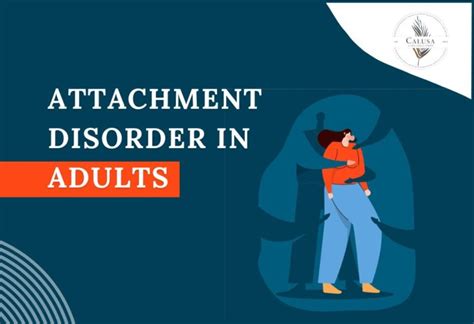 Understanding Attachment Disorder In Adults Symptoms And Help