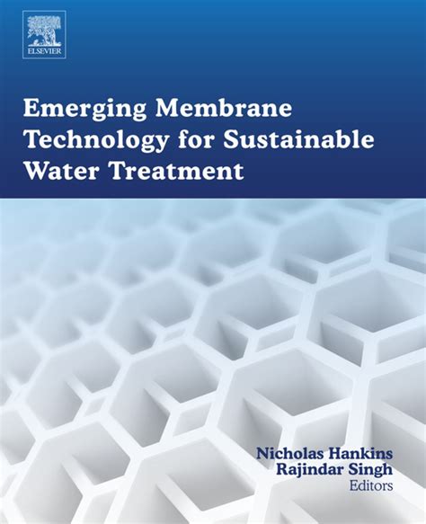 Emerging Membrane Technology For Sustainable Water Treatment