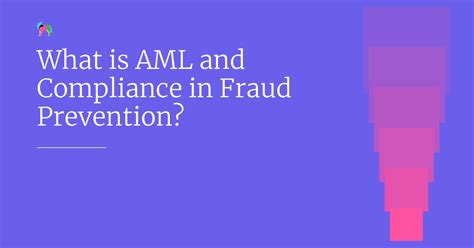 What Is Aml And Compliance In Fraud Prevention • Metamap