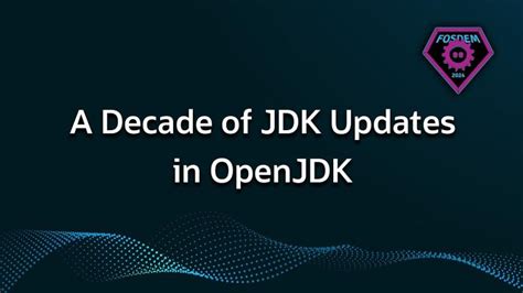 A Decade Of Jdk Updates In Openjdk Java Community