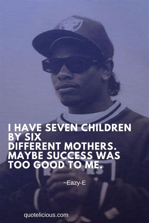 16 Inspiring Eazy E Quotes And Sayings About Success Life