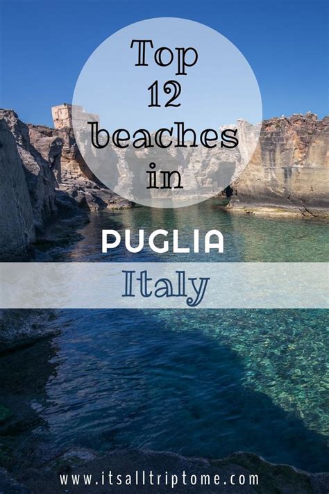 Best Beaches In Puglia Italy A Guide To Sun Sea And Sand Its All