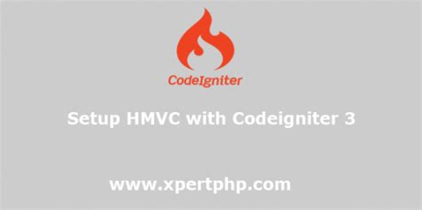How To Setup Hmvc In Codeigniter 3 Xpertphp