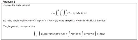 solve using matlabproblem 6evaluate the triple