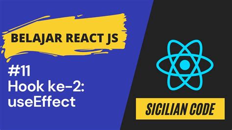 Tutorial React Js Bahasa Indonesia 11 Useeffect Youtube