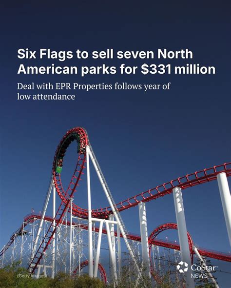 Six Flags Sells 7 Parks To Epr Properties For 331m Danny Lapchak