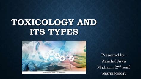 Toxicology And Its Types Pptx