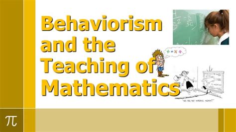 Behaviorism And The Teaching Of Mathematicspptx