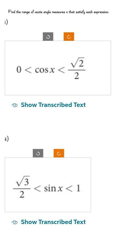 [answered] find the range of acute angle measures x that satisfy each