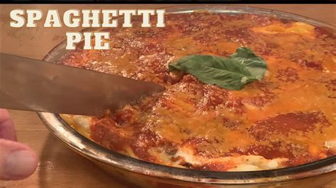 Spaghetti Pie Youtube