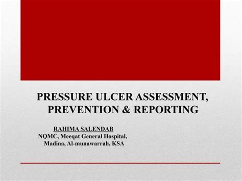 Pressure Ulcer Assessment Prevention And Reporting Pptx