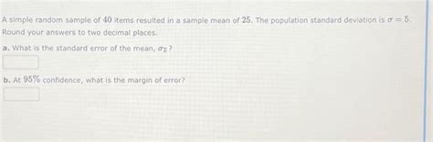 solved a simple random sample of 40 items resulted in a