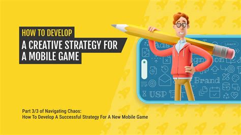 How To Develop A Creative Strategy For A New Mobile Game