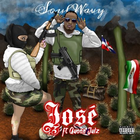 Stream Jose Soul Wavy X Queen Julz By Soul Wavy Listen Online For Free On Soundcloud