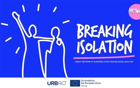 Breaking Isolation Urbacteu