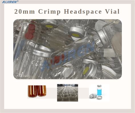 Mastering The Art Of Handling And Using Crimp Top Headspace Vials Aijiren Hplc Vials