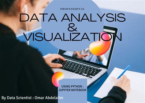 Analyze And Visualize Your Data Using Python Jupyter Notebook By Omarabdelalim Fiverr