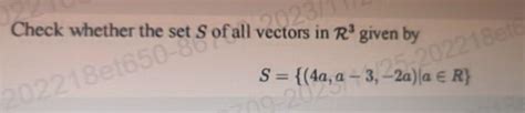 Solved Check Whether The Set S Of All Vectors In R Given Chegg