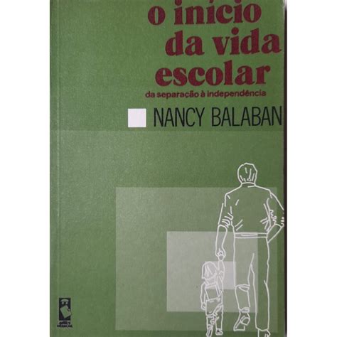 O Inicio Da Vida Escolar Da SeparaÇÃo À IndependÊncianancy Balaban