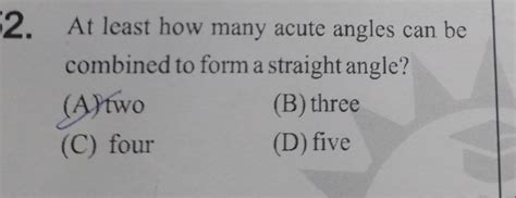 At Least How Many Acute Angles Can Be Combined To Form A Straight Angle