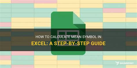 How To Calculate Mean Symbol In Excel A Step By Step Guide Shunspirit