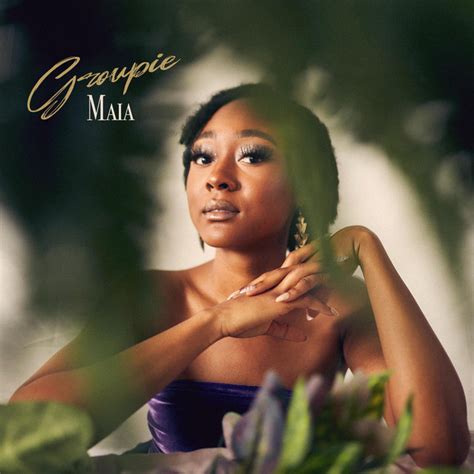 Groupie Song And Lyrics By Maia Spotify