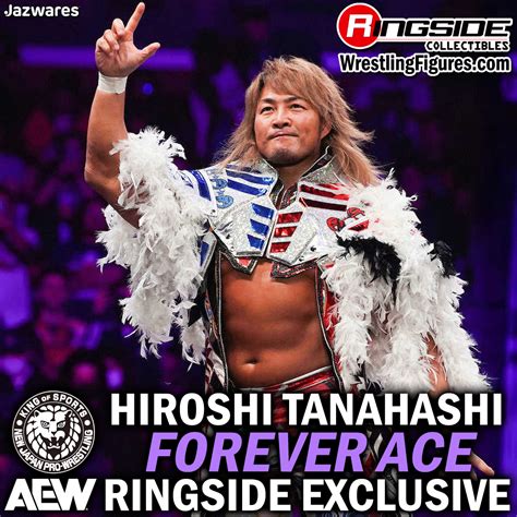 Hiroshi Tanahashi Forever Ace Aew X Njpw Ringside Exclusive Action