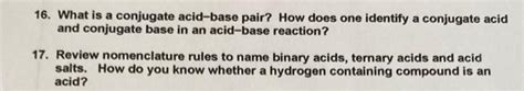 Solved 16 What Is A Conjugate Acid Base Pair How Does One Chegg Com