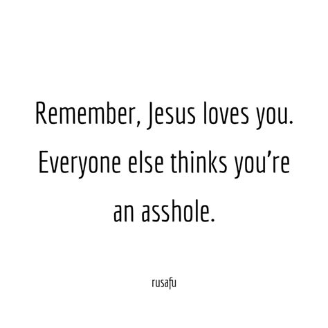 Remember Jesus Loves You Rusafu Quotes