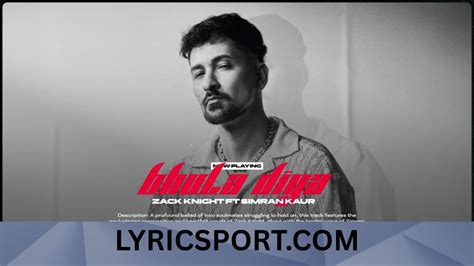 Bhula Diya Lyrics In English Translation Zack