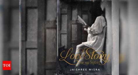 Book Review A Love Story For My Sister Times Of India