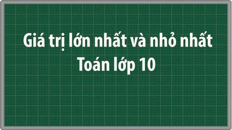 Toán 8 Tìm Giá Trị Nhỏ Nhất Hướng Dẫn Chi Tiết Và Bài Tập Có Lời Giải