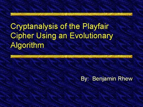 Cryptanalysis Of The Playfair Cipher Using An Evolutionary