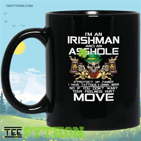 I Am An Irishman And An Asshole Iris Beer Coffee Tea Mug Teepython