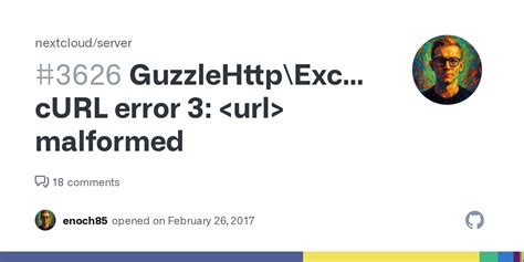 Guzzleexceptionrequestexception Curl Error 3 Malformed · Issue 3626 · Nextcloudserver