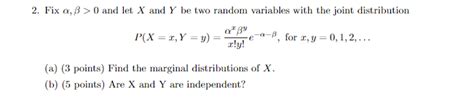 solved 2 fix α β 0 and let x and y be two random variables