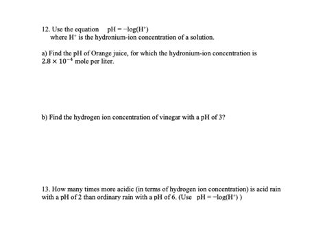Solved 12 Use The Equation Ph Logh Where H Is The