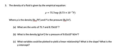 Solved 3 The Density Of A Fluid Is Given By The Empirical