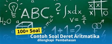 100 Contoh Soal Deret Aritmatika Dengan Pembahasannya