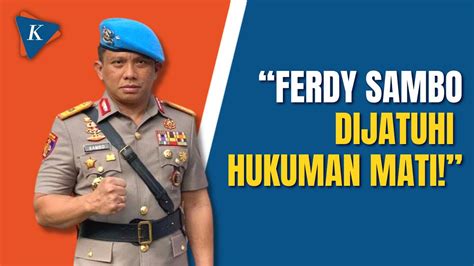 Detik Detik Ferdy Sambo Divonis Hukuman Mati Mantan Kepala Divisi