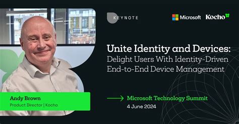 Lewis Coburn On Linkedin What Are The Secrets To Uniting Identity And Devices Andy Tells All At…
