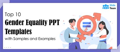 Top 10 Gender Equality Ppt Templates With Samples And Examples