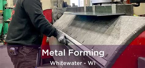 Metal Forming Whitewater Precision Metal Forming Services
