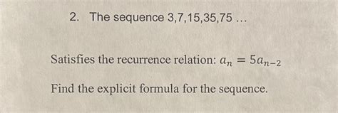 Solved The Sequence 3 7 15 35 75 Satisfies The Recurrence