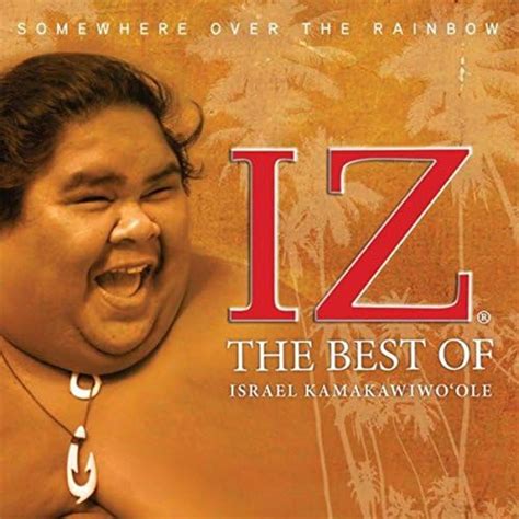 Play Somewhere Over The Rainbow The Best Of Israel Kamakawiwo`ole By