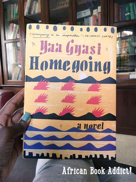 Homegoing By Yaa Gyasi African Book Addict